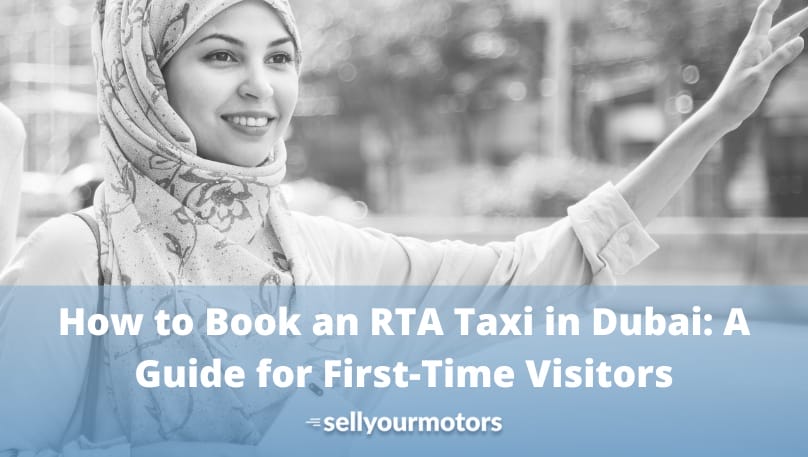 How to Book an RTA Taxi in Dubai: A Guide for First-Time Visitors