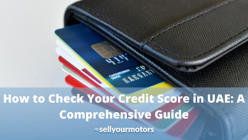 How to Check Your Credit Score in UAE: A Comprehensive Guide