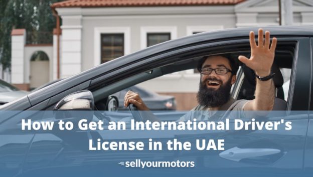 How to Get an International Driver's License in the UAE