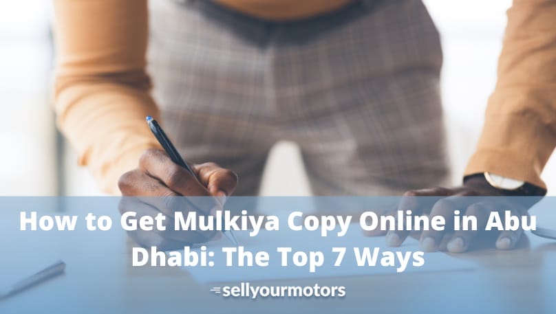 How to Get Mulkiya Copy Online in Abu Dhabi: The Top 7 Ways
