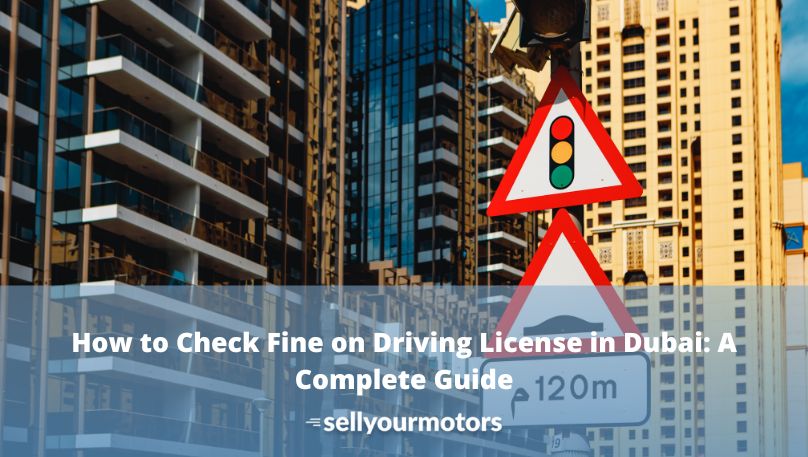 How to Check Fine on Driving License in Dubai: A Complete Guide
