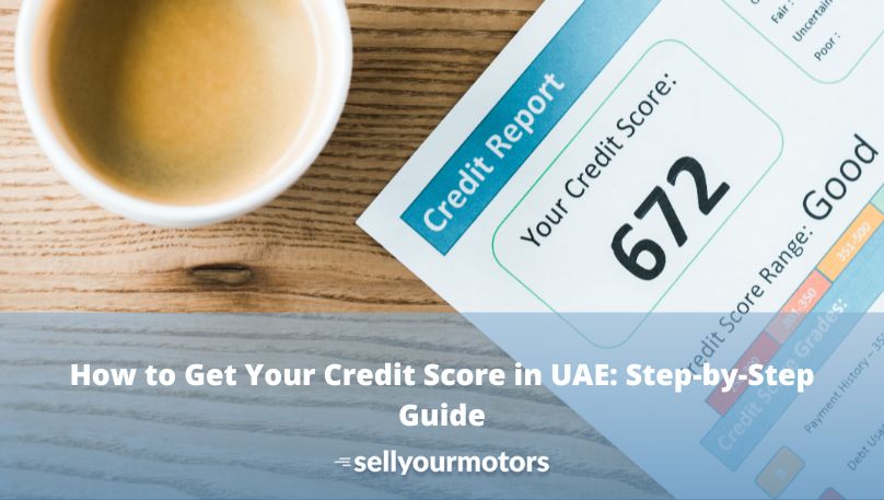 How to Get Your Credit Score in UAE: Step-by-Step Guide